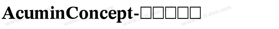 AcuminConcept免费下载和在线预览转换-字体岛