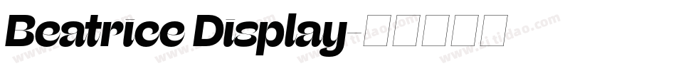 Beatrice Display免费下载和在线预览转换-字体岛
