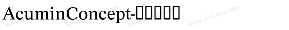AcuminConcept免费下载和在线预览转换-字体岛